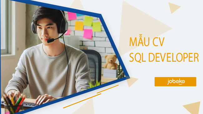 Mẫu CV SQL Developer, Tạo CV xin việc ngành kỹ thuật, IT, Lập trình